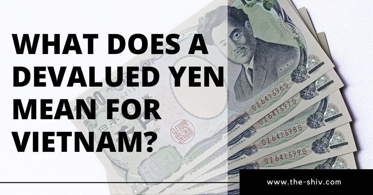 What Does a Devalued Yen Mean for Vietnam?